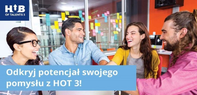 Hub of Talents 3 – szybka ścieżka pomysłów – Centrum Transferu Technologii Politechniki ...