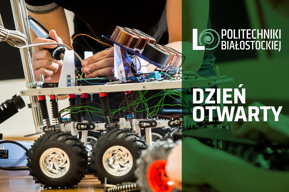Dzień otwarty w LOPB - Politechnika Białostocka poleca