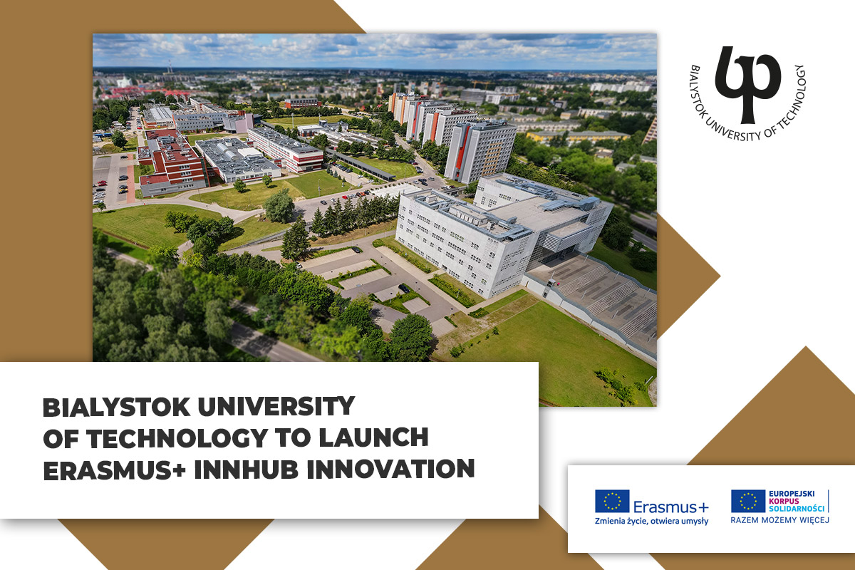 Bialystok University of Technology to launch Erasmus+ InnHUB innovation centre - Bialystok ...