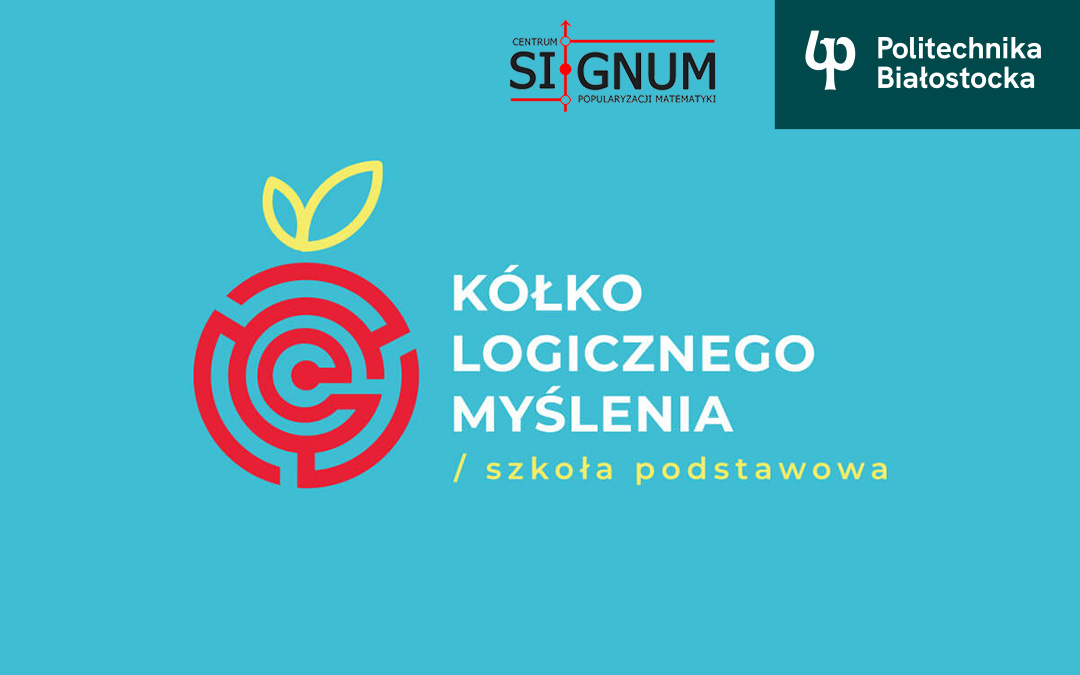 Politechnika Białostocka zaprasza do Kółka Logicznego Myślenia ...